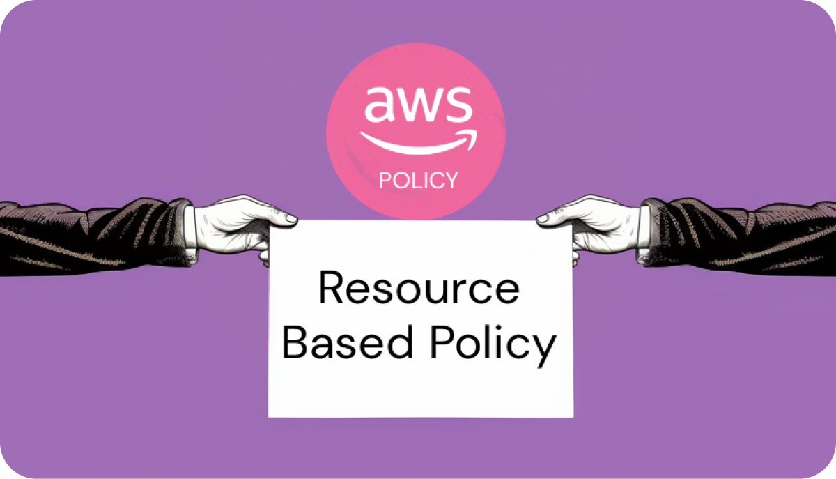 AWS Identity Based Policy VS AWS Resource Based Policy
