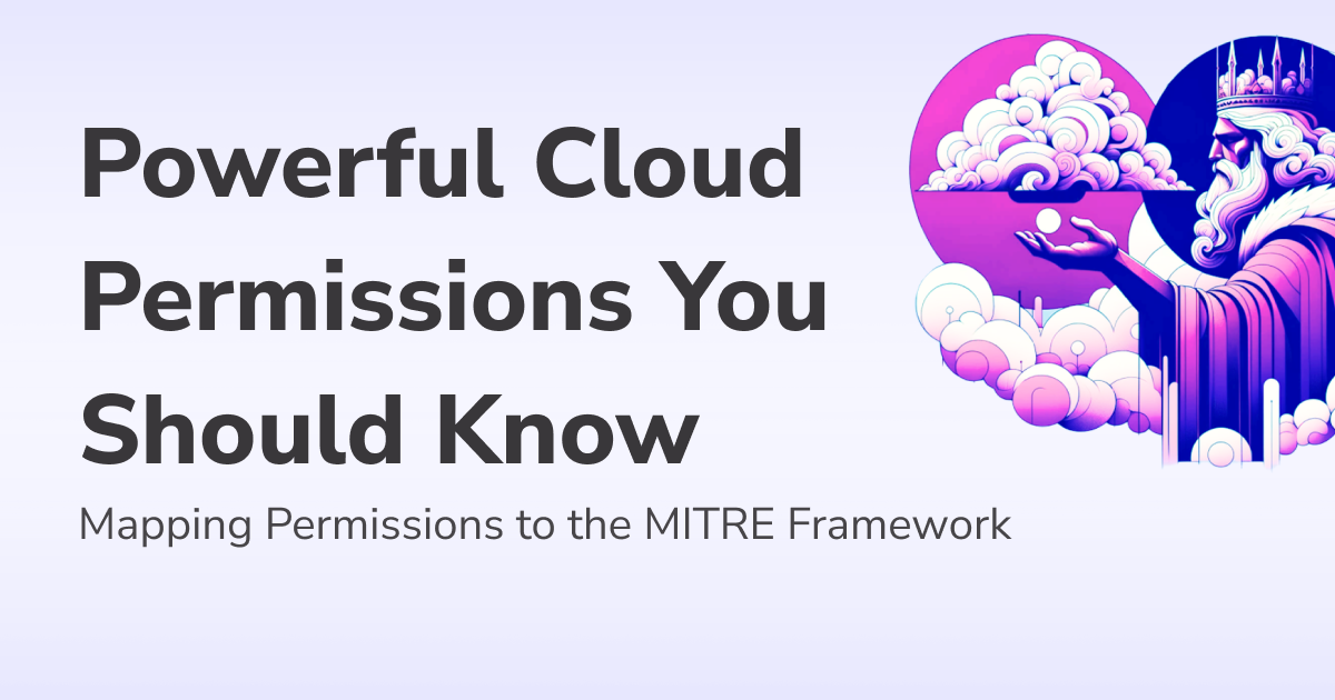 Powerful Cloud Permissions You Should Know